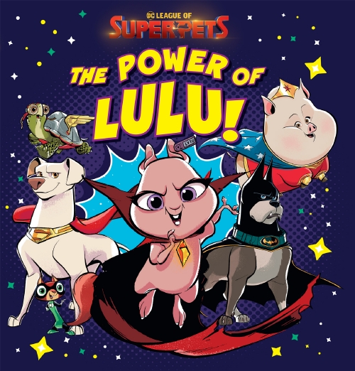The Store - League of Super-Pets: The Power of Lulu! (DC Comics: Deluxe ...