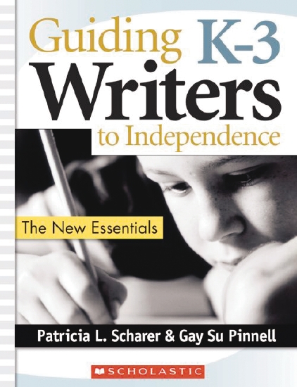 Product: GUIDING K-3 WRITERS TO INDEPENDENCE - Teacher Resource ...