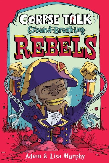 Product: Corpse Talk: Ground-Breaking Rebels - Book - School Essentials