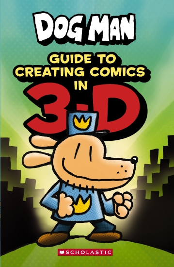 The Store - DOG MAN GUIDE TO CREATING COMICS IN 3-D - Book - The Store